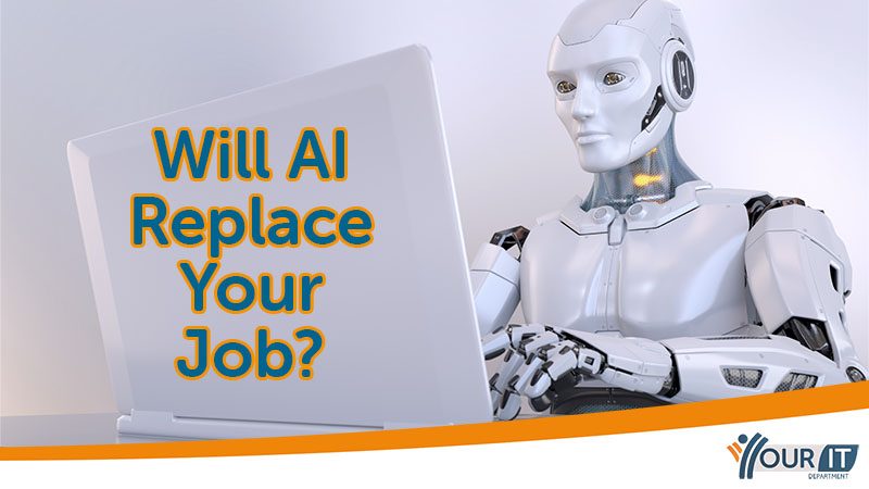 Will AI Replace Your Job? - Your IT Department